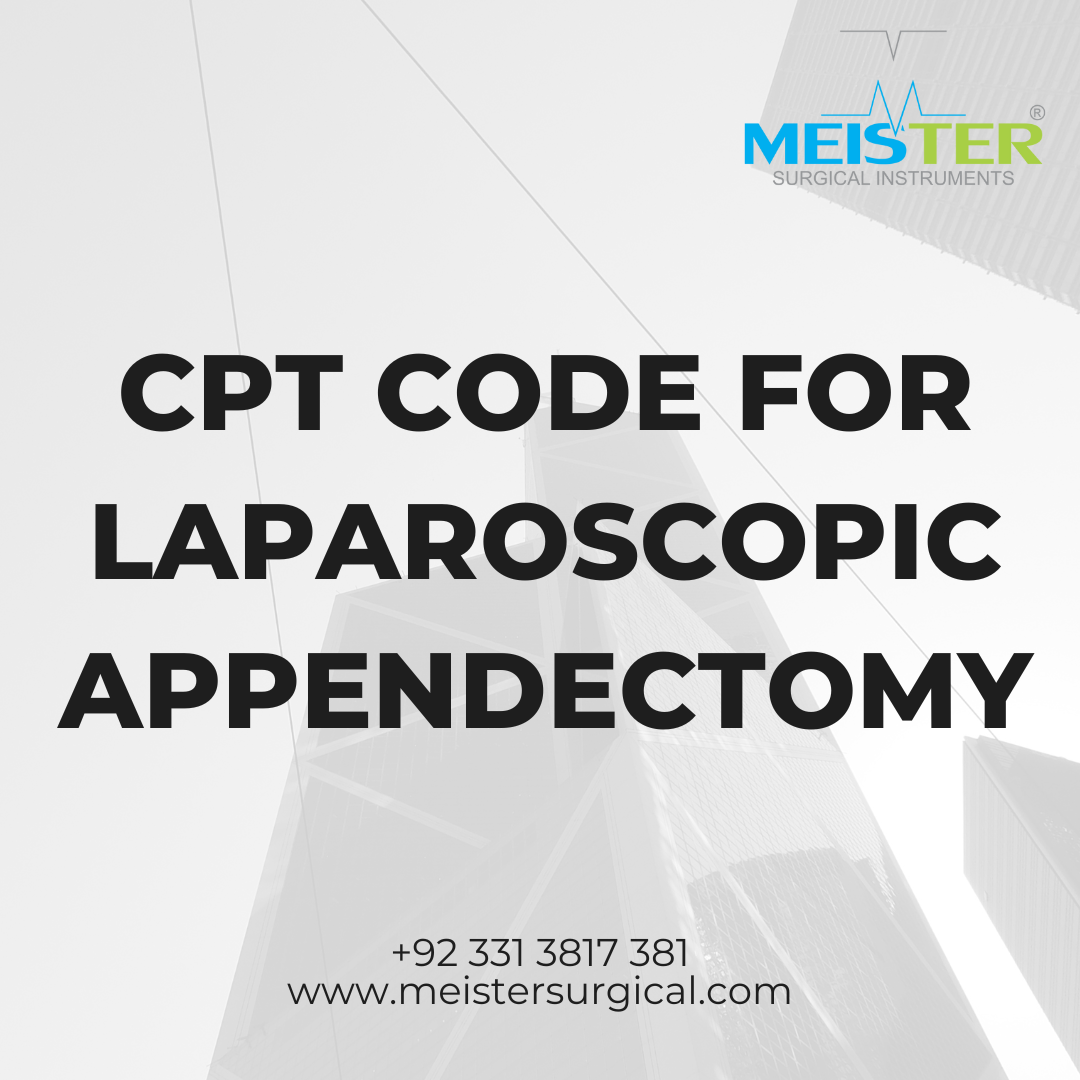 Understanding the CPT Code for Laparoscopic Appendectomy - Meister Surgical