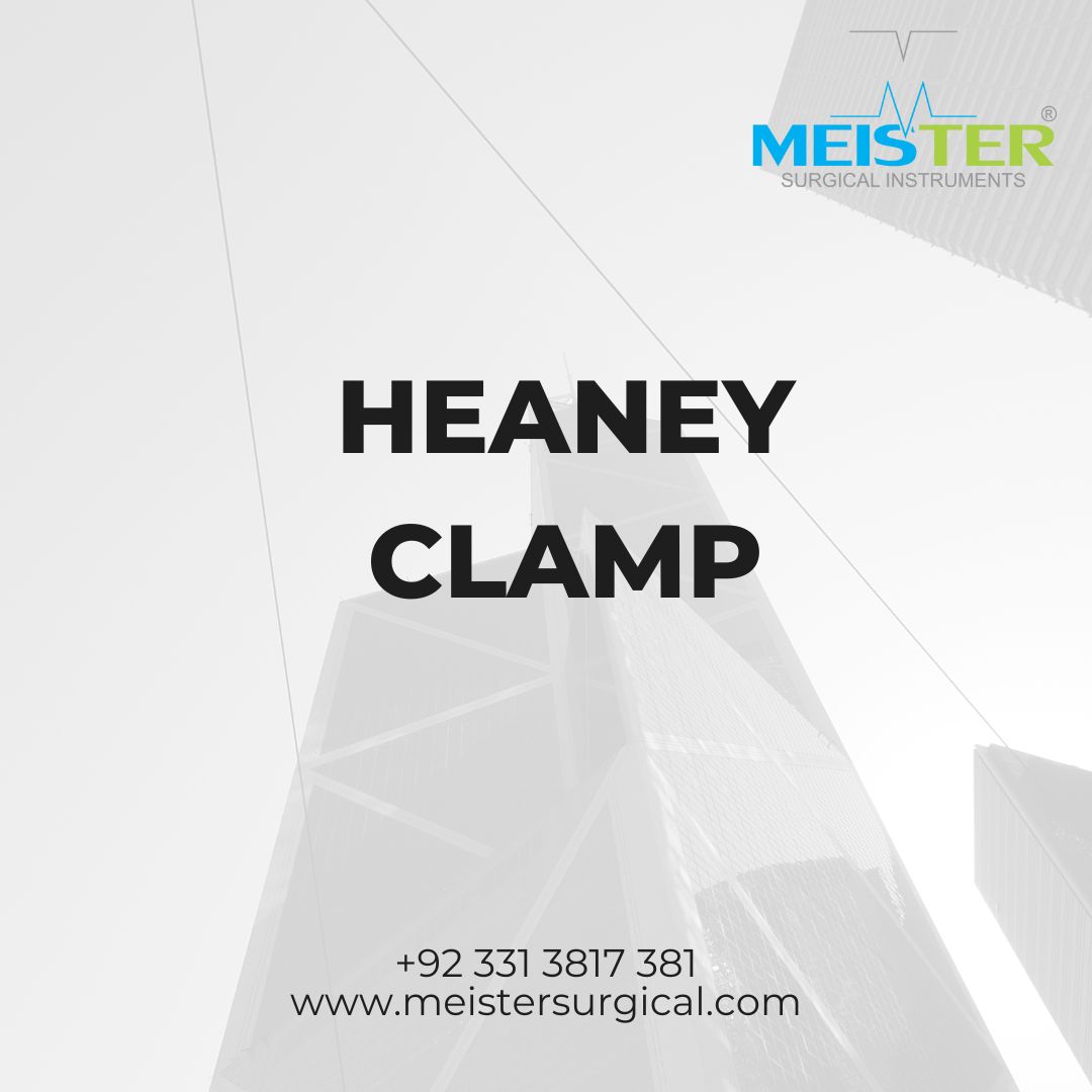 Heaney Clamp: Design, Uses, and Surgical Importance - Meister Surgical
